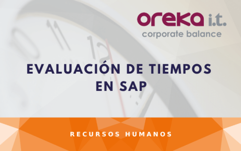 Evaluación de tiempos en SAP | Oreka IT