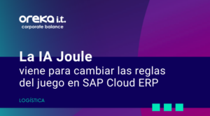 La IA Joule y SAP Cloud ERP | Oreka IT